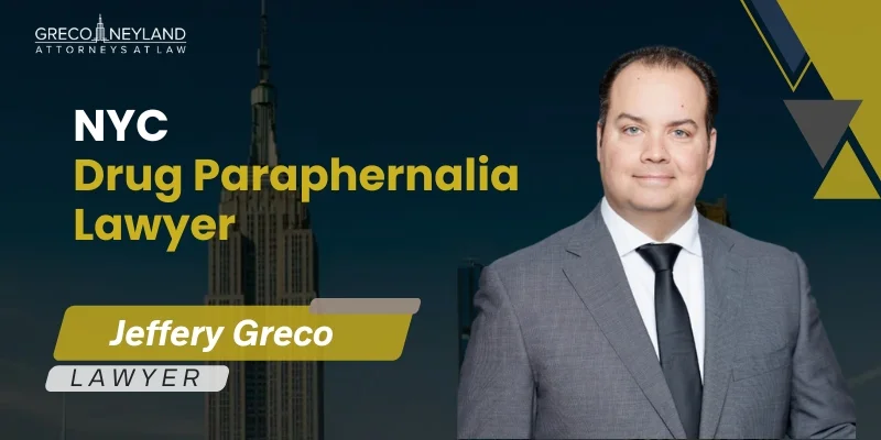NYC Drug Paraphernalia Lawyer - Free Consultation